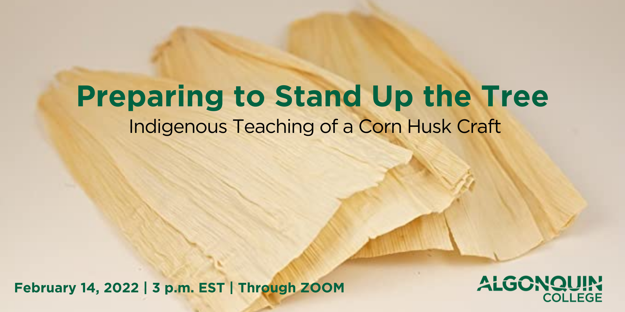 Preparing to Stand Up the Tree – Indigenous Craft | Events Hub