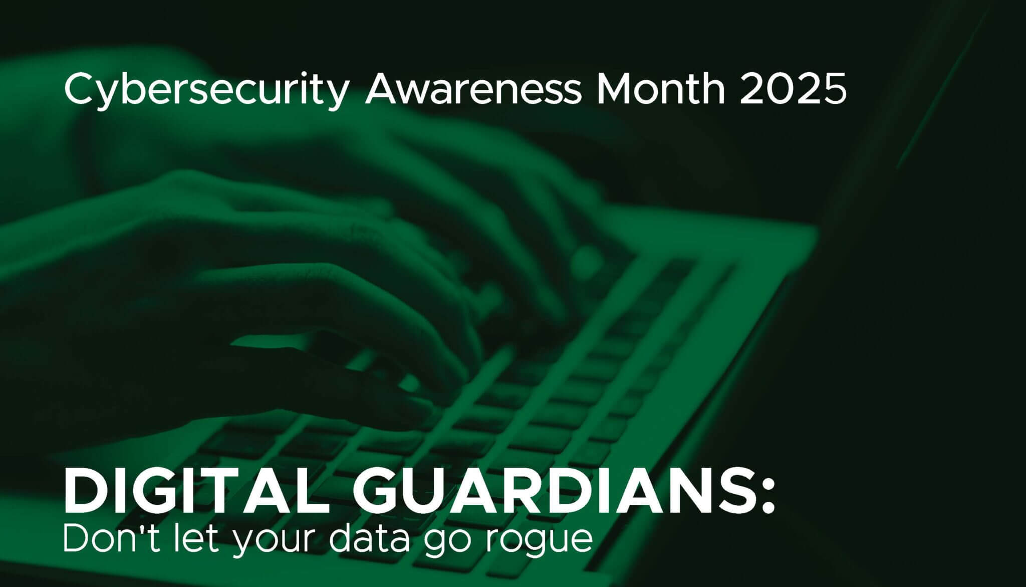 Welcome to Cybersecurity Awareness Month 2025! | Information Security ...