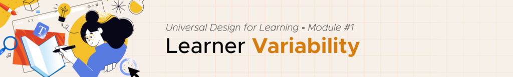Module 1: Learner Variability | Learning and Teaching Services (LTS)